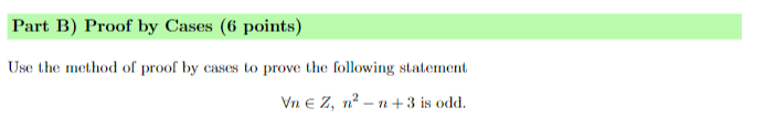 Solved Part B) Proof by Cases (6 points) Use the method of | Chegg.com