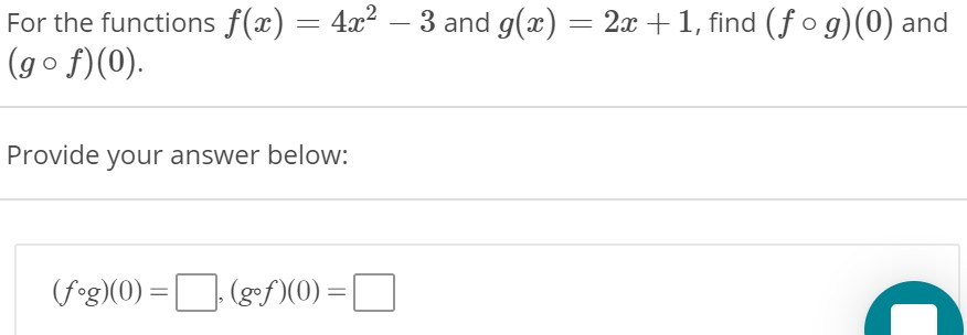 Solved For the functions f(x) = 3x – 1 and g(x) = 4x – 3, | Chegg.com