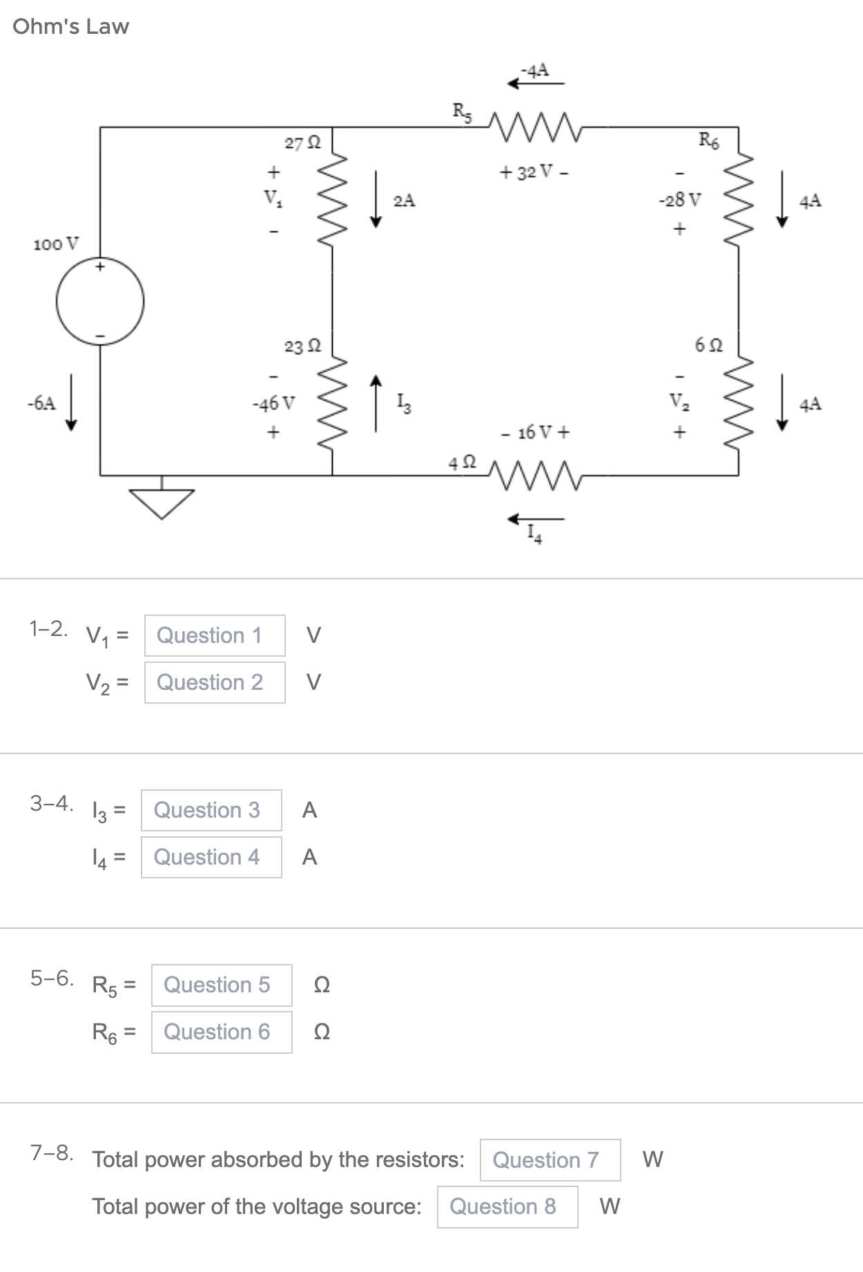 Solved Ohm's Law1-2. V1=VV2=V3-4. r3=AI4=A5-6. R5=ΩR6=Ω7-8. | Chegg.com