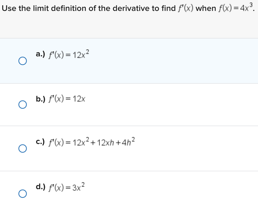 Solved Use the limit definition of the derivative to find | Chegg.com