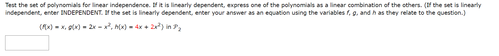 Solved Test the set of polynomials for linear independence. | Chegg.com