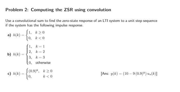 Solved Problem 2: Computing the ZSR using convolution Use a | Chegg.com