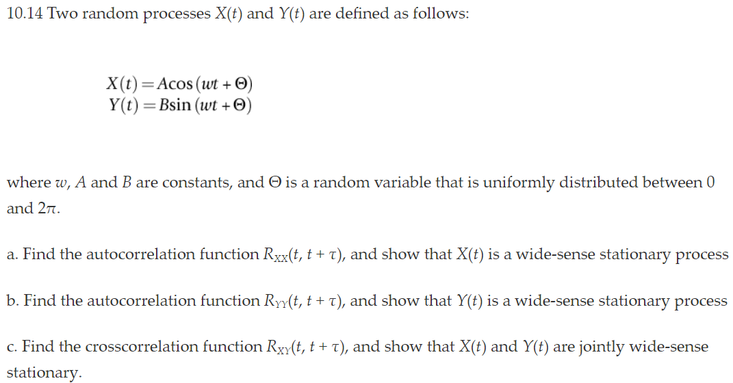 Solved 10.14 Two random processes X(t) and Y(t) are defined | Chegg.com