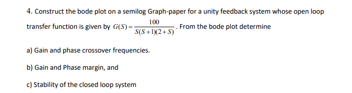 Solved 4. Construct the bode plot on a semilog Graph-paper | Chegg.com