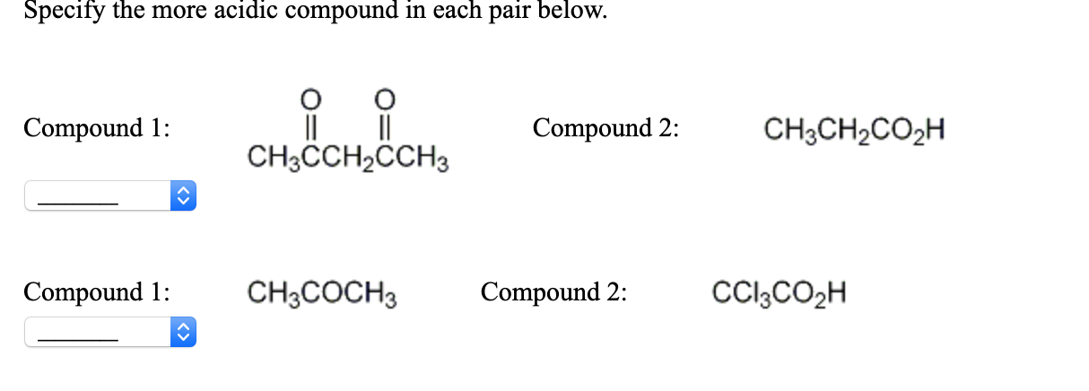 Solved Specify the more acidic compound in each pair below. | Chegg.com