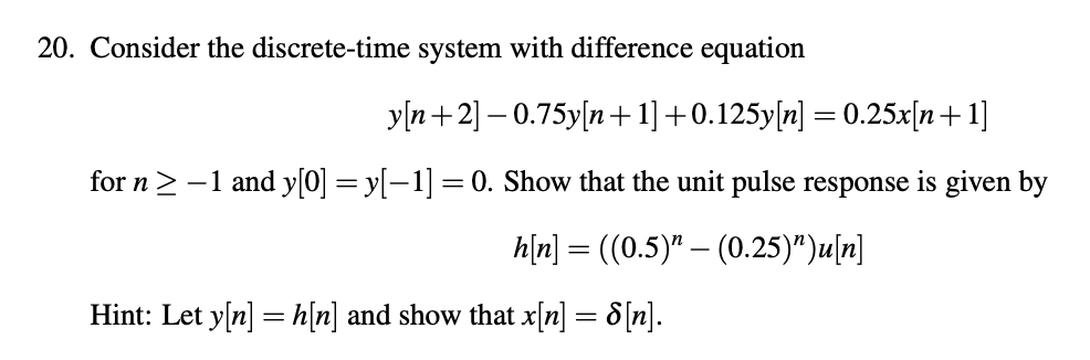 Solved 20. Consider the discrete-time system with difference | Chegg.com
