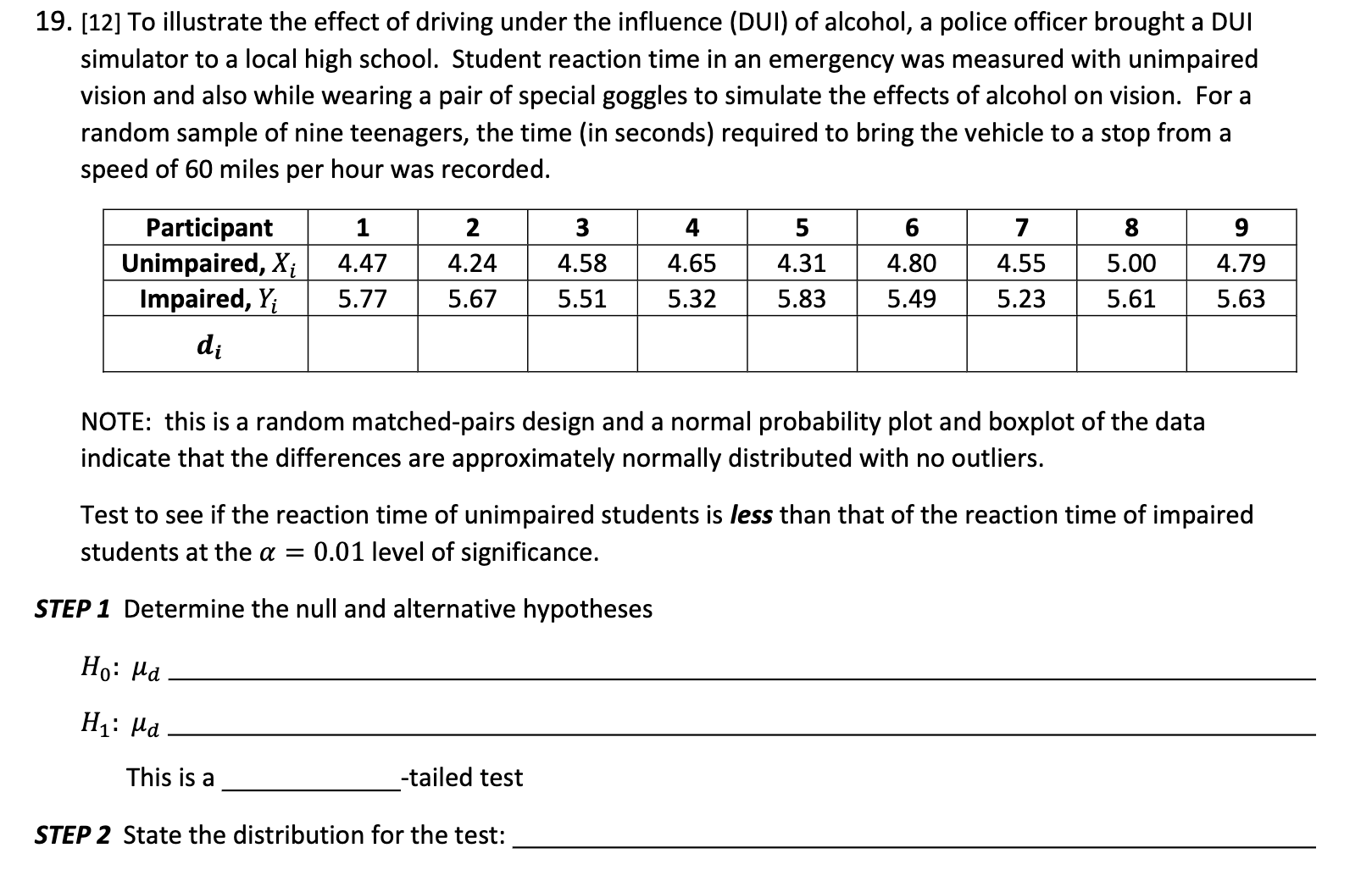 19. [12] To illustrate the effect of driving under | Chegg.com