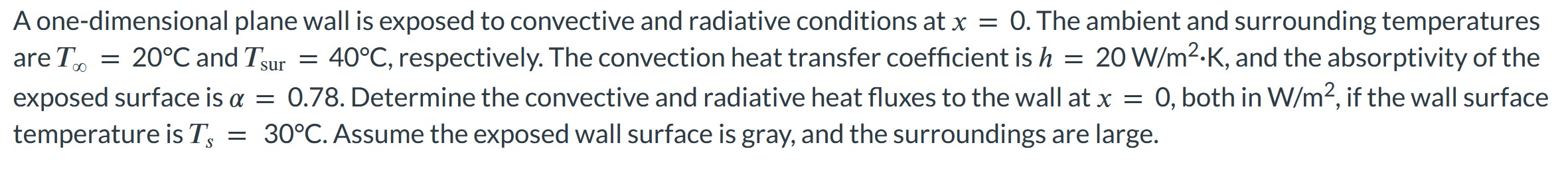 Solved A one-dimensional plane wall is exposed to convective | Chegg.com