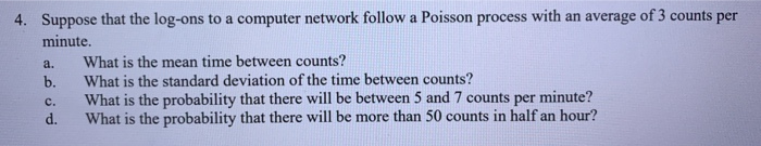 Solved Suppose that the log-ons to a computer network follow | Chegg.com