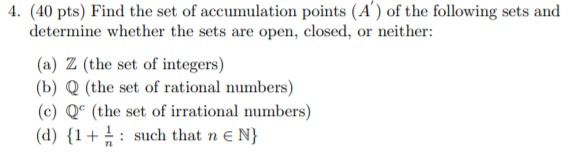 Solved 4. (40 pts) Find the set of accumulation points (A) | Chegg.com