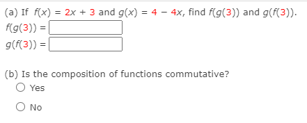 Solved (a) If f(x) = 2x + 3 and g(x) = 4 - 4x, find f(g(3)) | Chegg.com