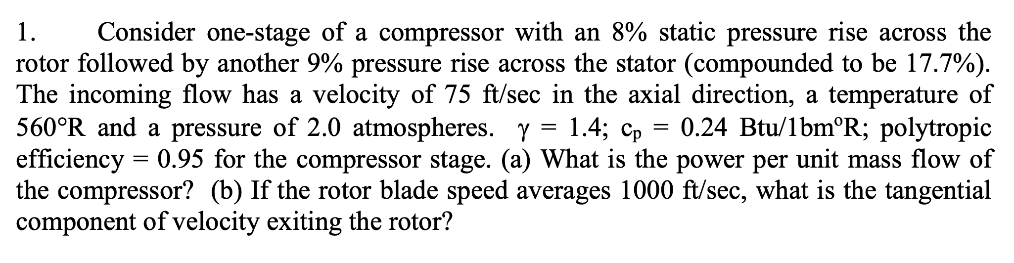 Solved Consider one-stage of ﻿a compressor with an 8% | Chegg.com