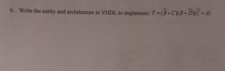 Solved Write the entity and architecture in VHDL to | Chegg.com