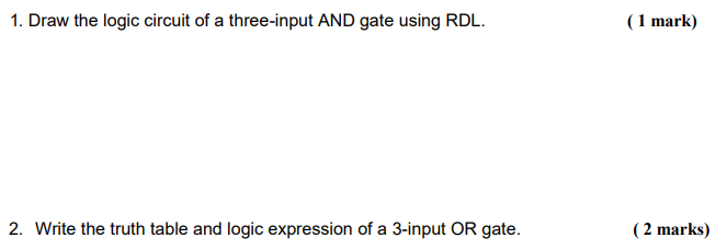 Solved 1. Draw the logic circuit of a three-input AND gate | Chegg.com