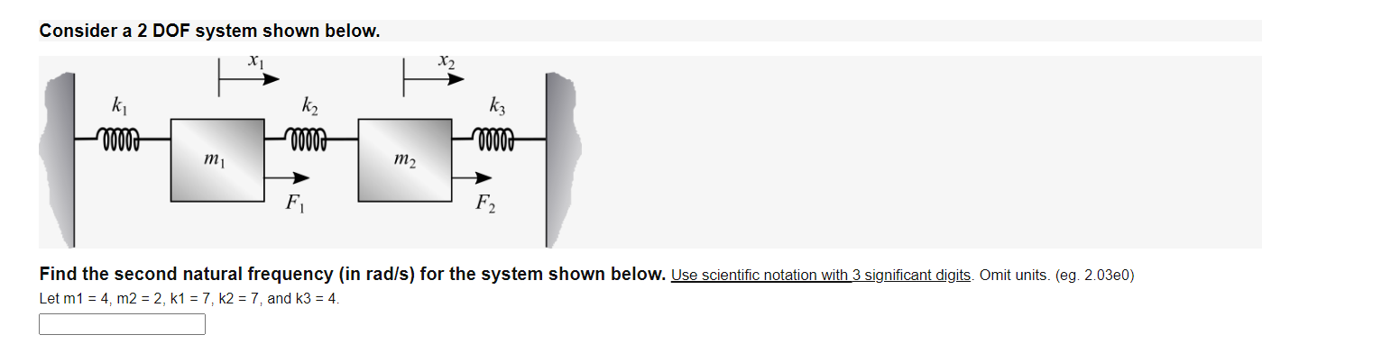 Solved Consider a 2 DOF system shown below. Find the second | Chegg.com