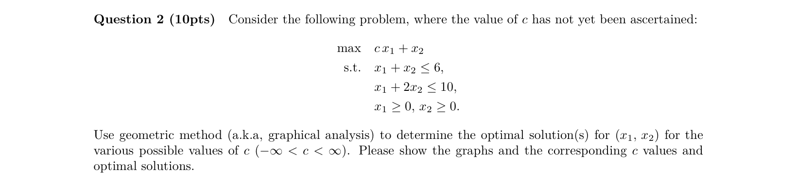 Solved max s.t. cx1+x2x1+x2≤6,x1+2x2≤10,x1≥0,x2≥0. Use | Chegg.com