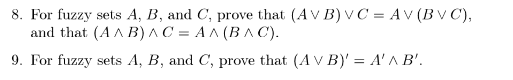 Solved 8. For fuzzy sets A, B, and C, prove that (AVB) VC = | Chegg.com