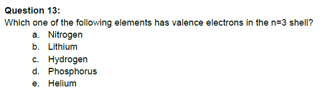 Solved Question 13: Which one of the following elements has | Chegg.com