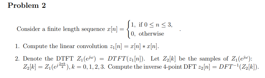 Solved Problem 2 Consider a finite length sequence a[n] (1, | Chegg.com
