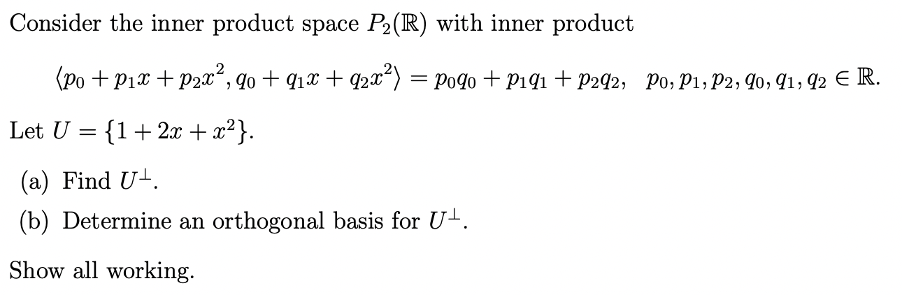 Solved Consider the inner product space P2(R) with inner | Chegg.com