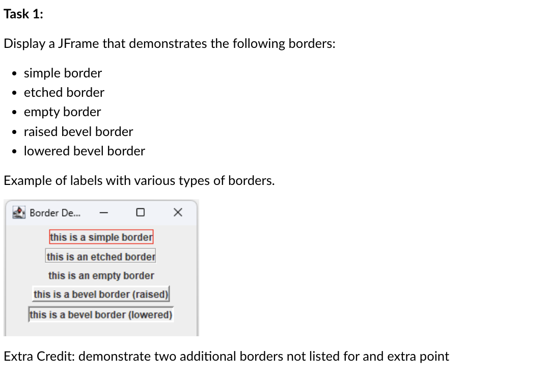 Solved Display a JFrame that demonstrates the following | Chegg.com