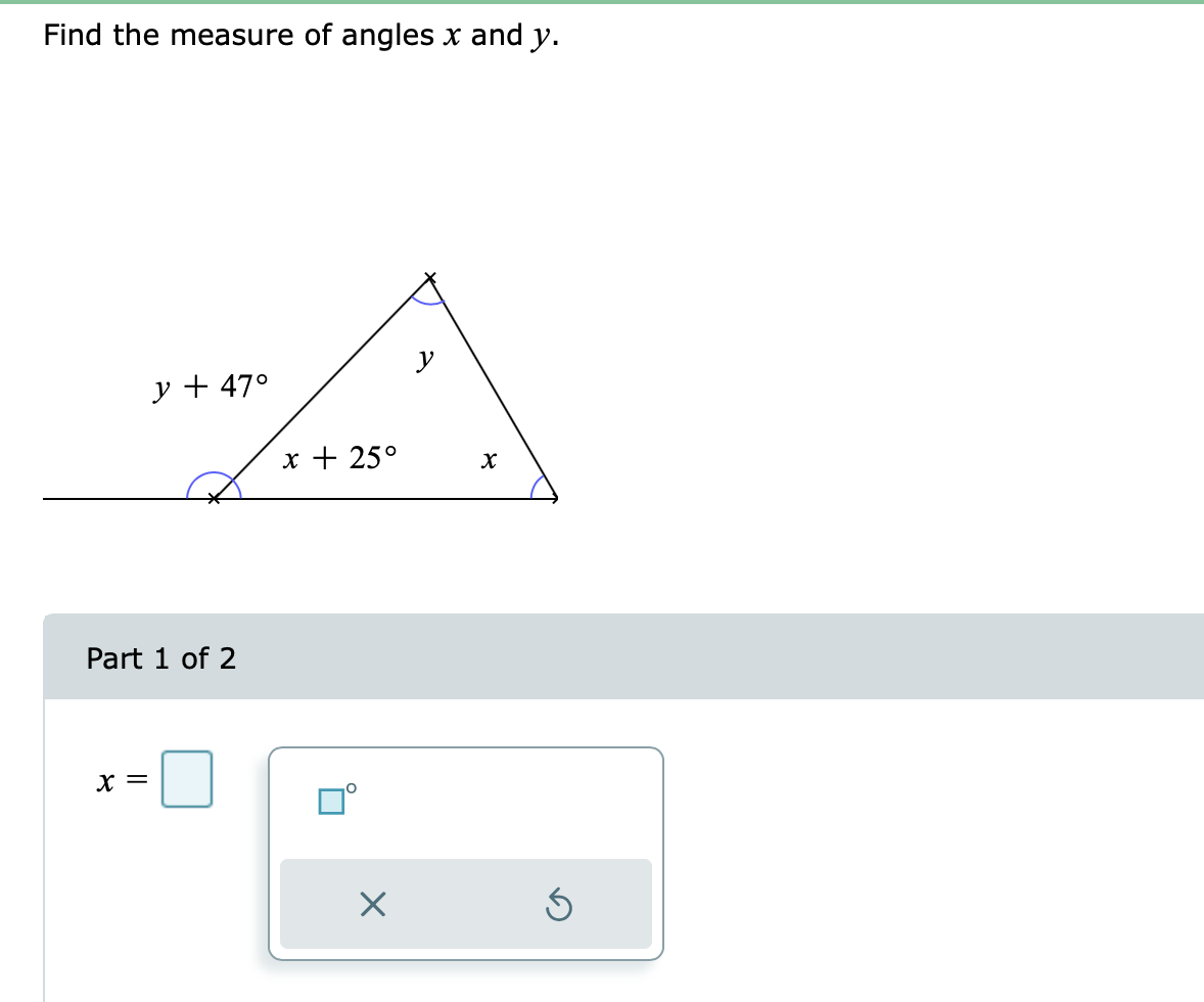 Solved Find the measure of angles x and y. y + 47° v Part 1 | Chegg.com