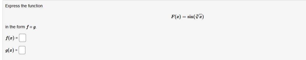 Solved Express the function F(1) = sin(77) in the form fog | Chegg.com