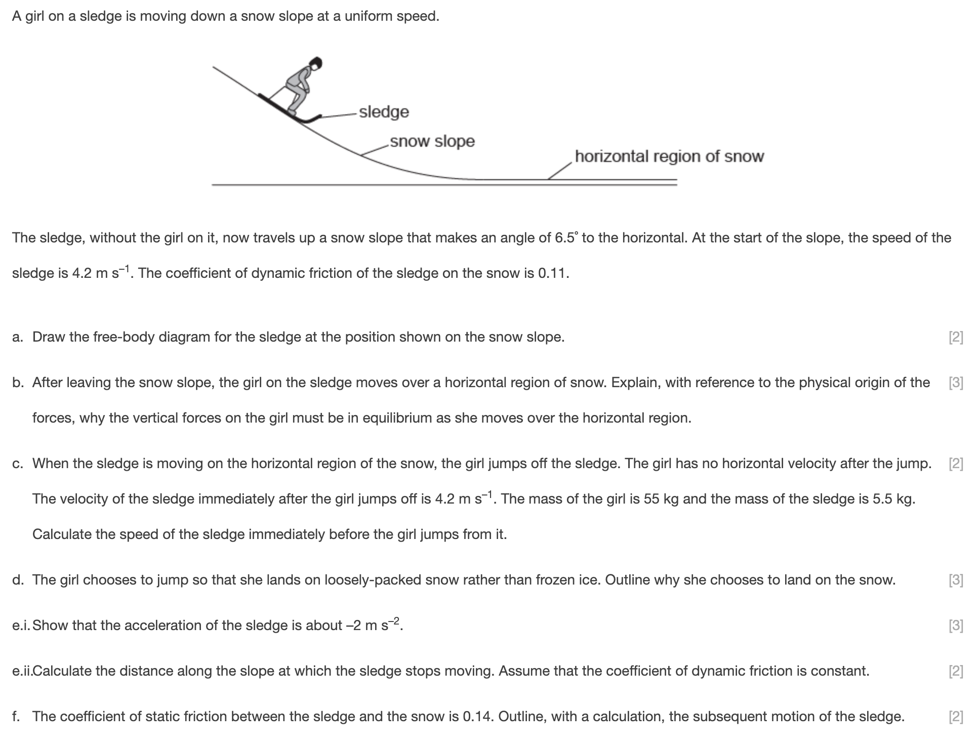 Solved A girl on a sledge is moving down a snow slope at a | Chegg.com