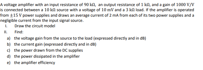 Solved A voltage amplifier with an input resistance of 90kΩ, | Chegg.com