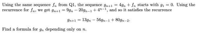 Solved Using the same sequence fn from Q1, the sequence 9n+1 | Chegg.com