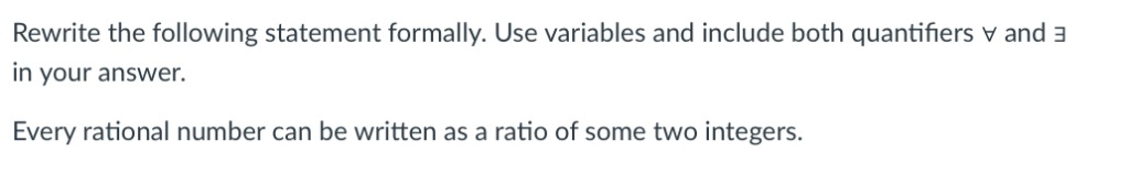 Solved Rewrite the following statement formally. Use | Chegg.com