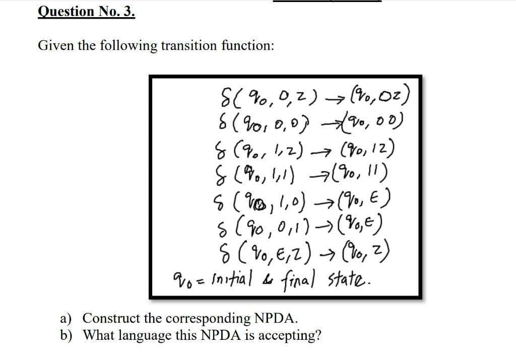 Solved Question No. 3. Given the following transition | Chegg.com