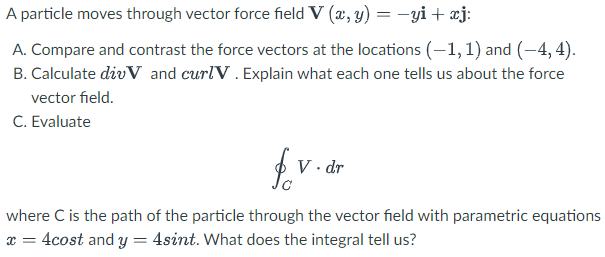 Solved A particle moves through vector force field | Chegg.com