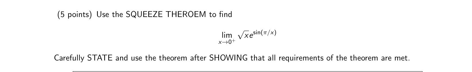 Solved (5 points) Use the SQUEEZE THEROEM to find | Chegg.com