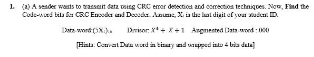 Solved 1. (a) A sender wants to transmit data using CRC | Chegg.com