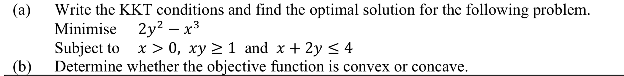 Solved (a) Write the KKT conditions and find the optimal | Chegg.com