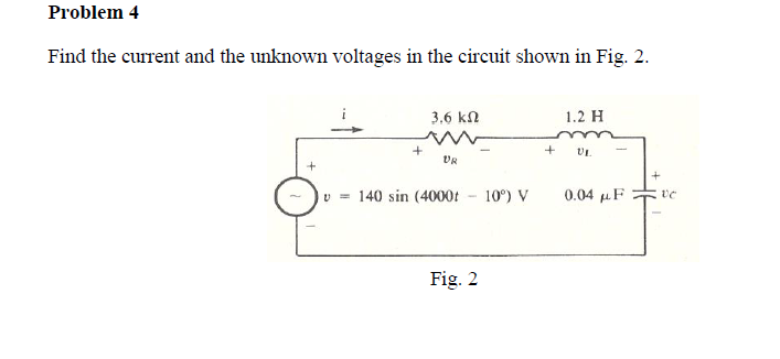 Solved Problem 4 Find the current and the unknown voltages | Chegg.com