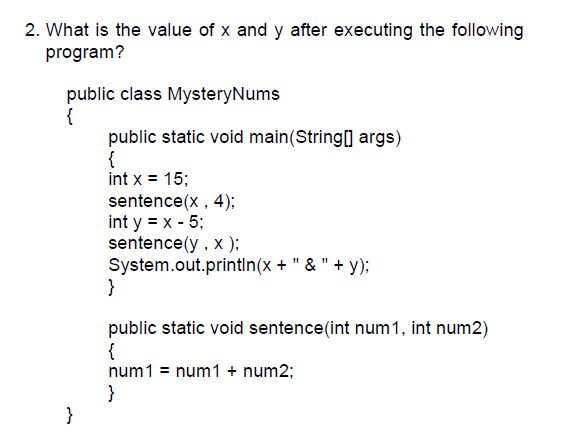 Solved 2. What is the value of x and y after executing the | Chegg.com