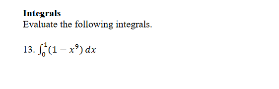 Solved Integrals Evaluate the following integrals. 13. | Chegg.com