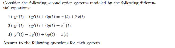 Solved Consider the following second order systems modeled | Chegg.com