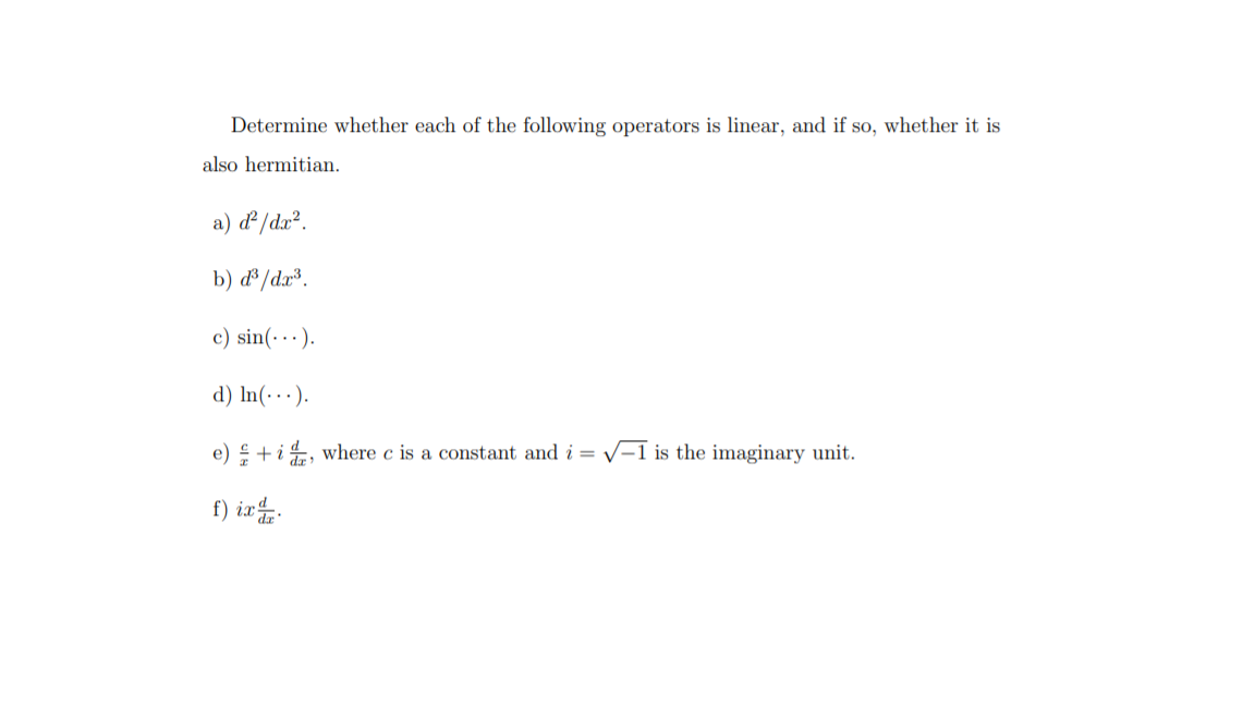 Solved Determine whether each of the following operators is | Chegg.com