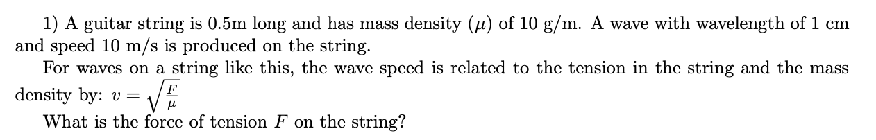 Solved A guitar string is 0.5m ﻿long and has mass density | Chegg.com