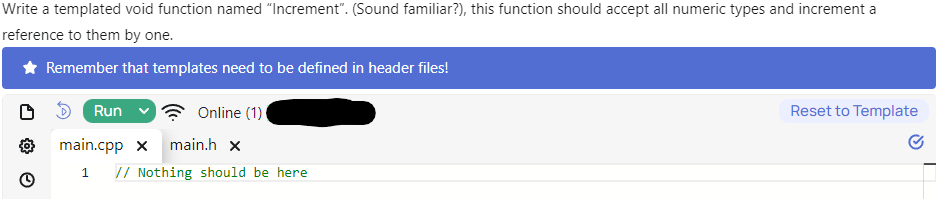 Solved Write a templated void function named "Increment". | Chegg.com