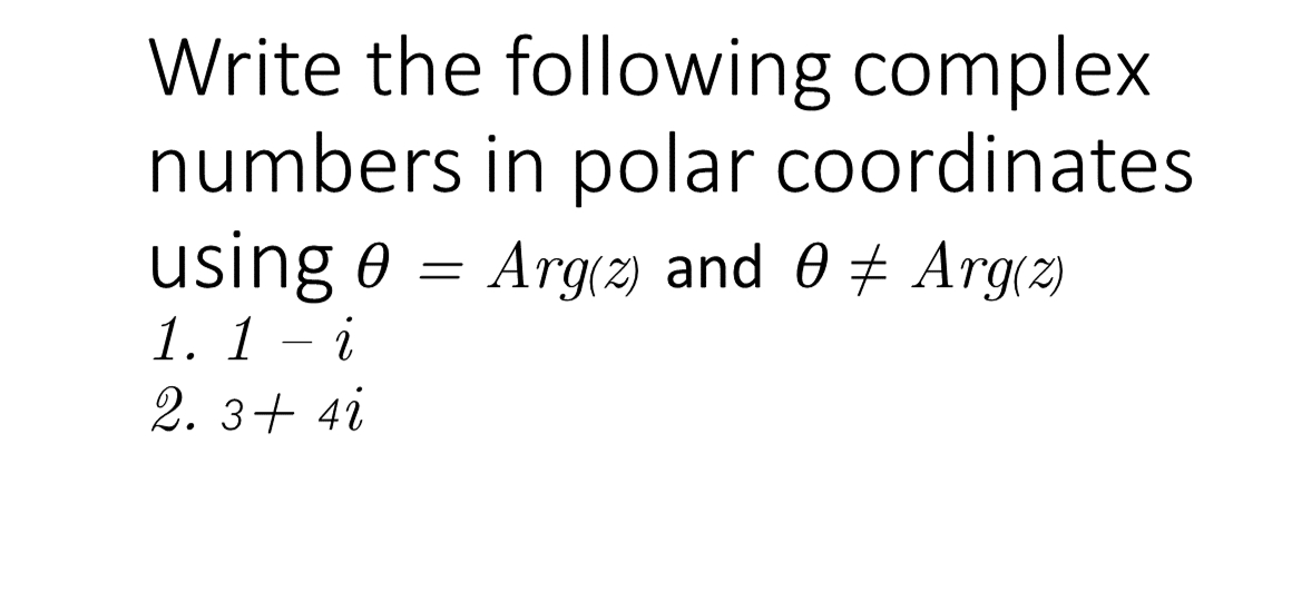 Solved Write the following complexnumbers in polar | Chegg.com