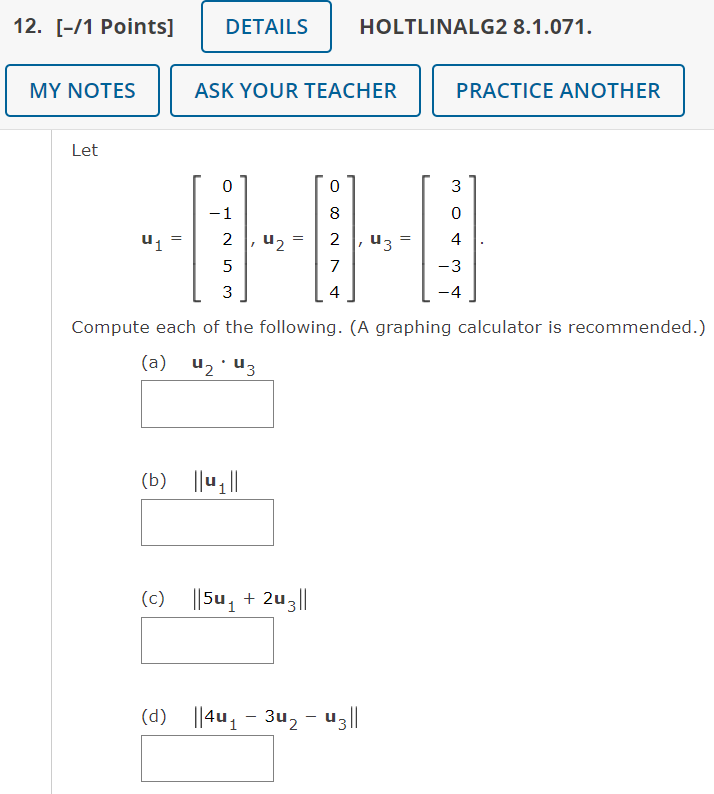 Solved Let u1=⎣⎡0−1253⎦⎤,u2=⎣⎡08274⎦⎤,u3=⎣⎡304−3−4⎦⎤ Compute | Chegg.com
