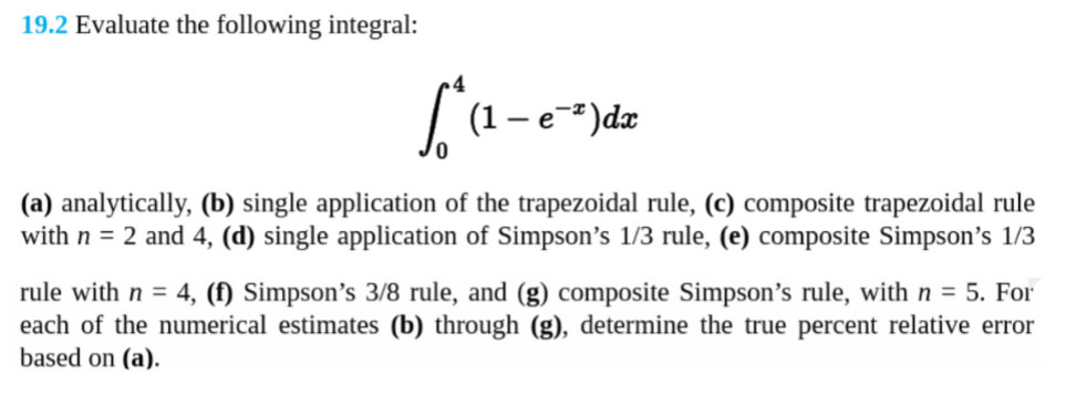 Solved 19.2 Evaluate the following integral: ∫04(1−e−x)dx | Chegg.com
