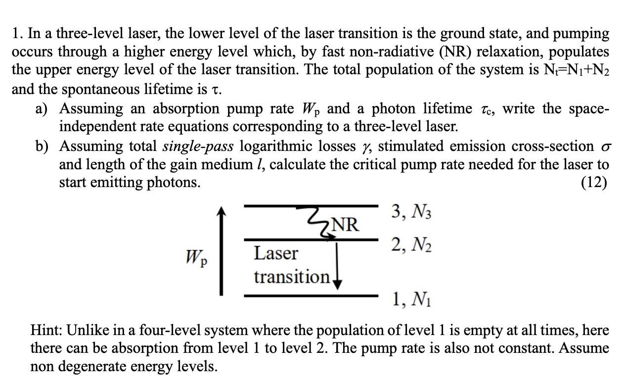 Solved 1. In a three-level laser, the lower level of the | Chegg.com