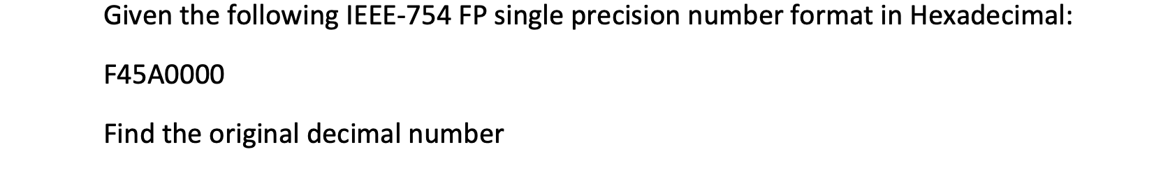 Solved Given the following IEEE-754 FP single precision | Chegg.com
