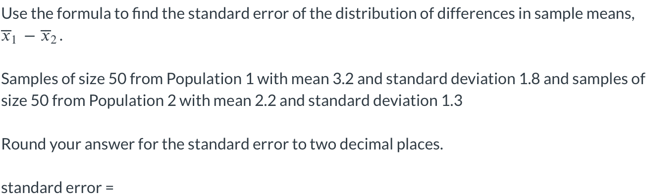 Solved Use the formula to find the standard error of the | Chegg.com