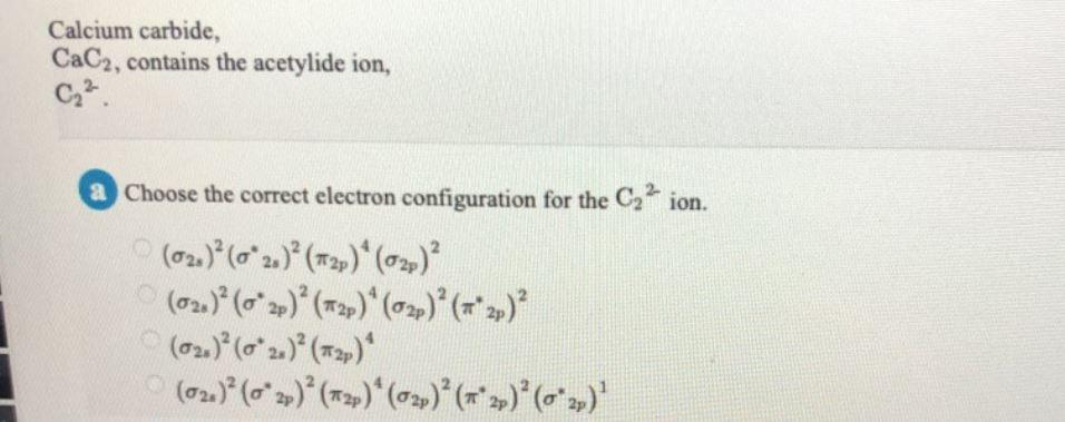 Solved Calcium carbide, CaC2, contains the acetylide ion, | Chegg.com